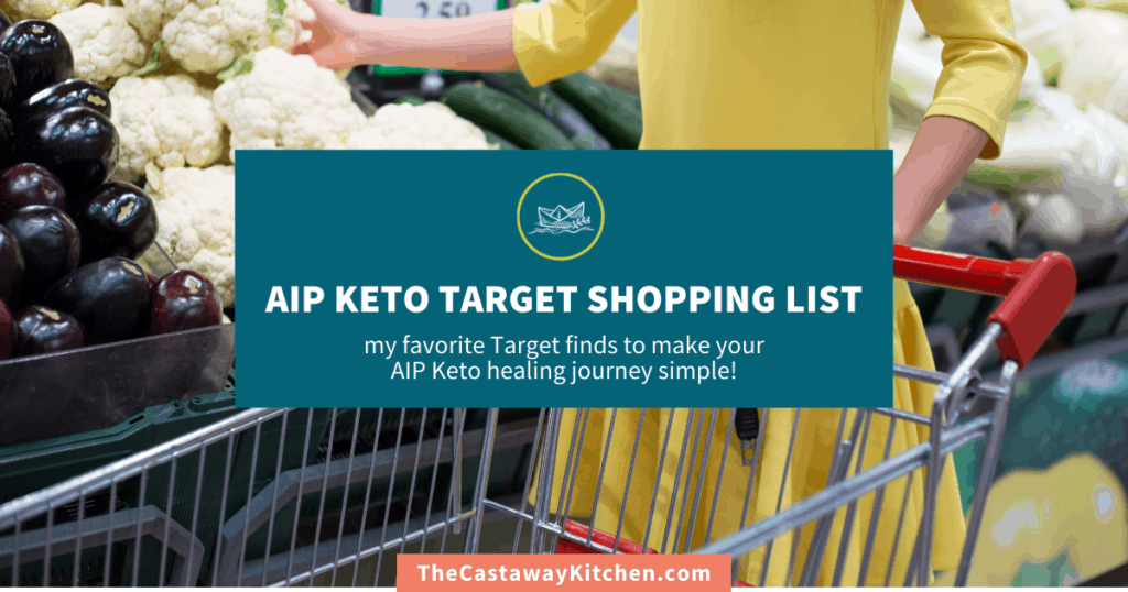 AIP Keto Target Shopping List | The Castaway Kitchen